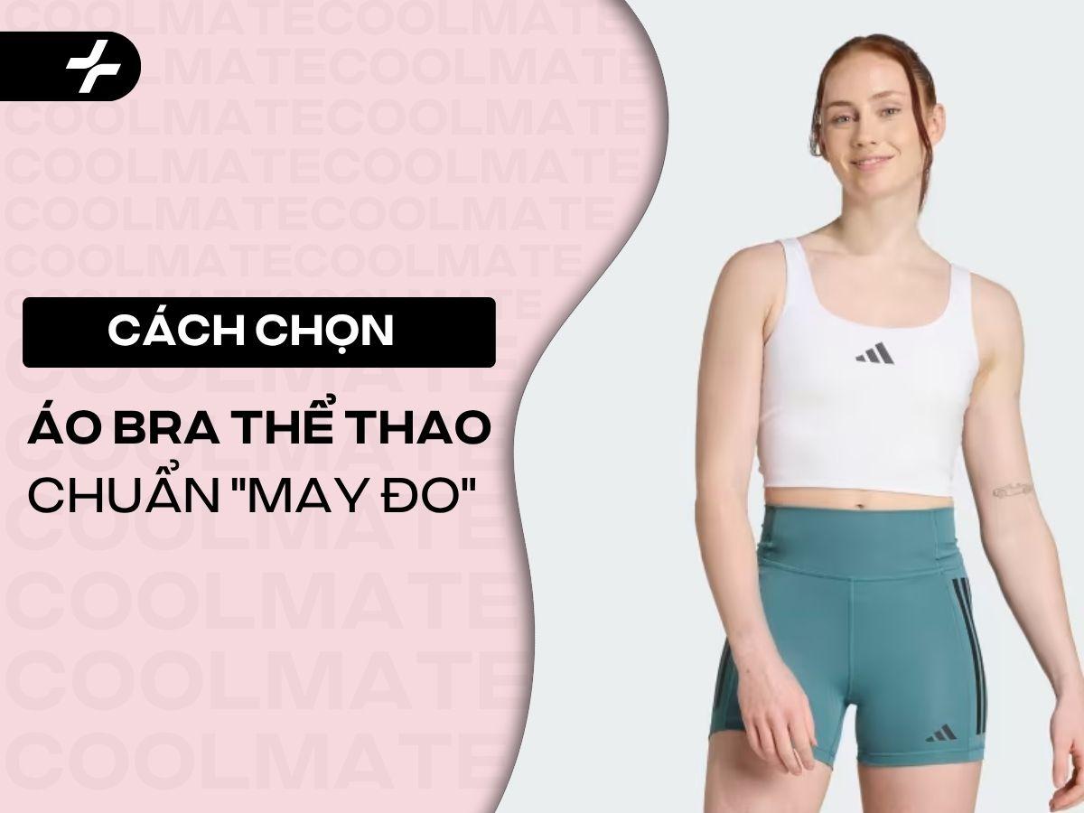 Áo Bra Thể Thao Là Gì? Chọn Chuẩn "May Đo" Cùng Coolmate A-Z