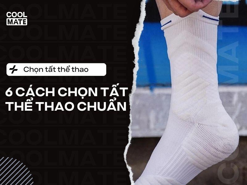 6 cách chọn tất thể thao cực chuẩn giúp chàng sải bước tự tin