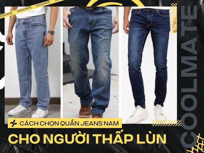 Cách mặc quần jean cho người thấp: Bí kíp giúp hack dáng ấn tượng cho chàng