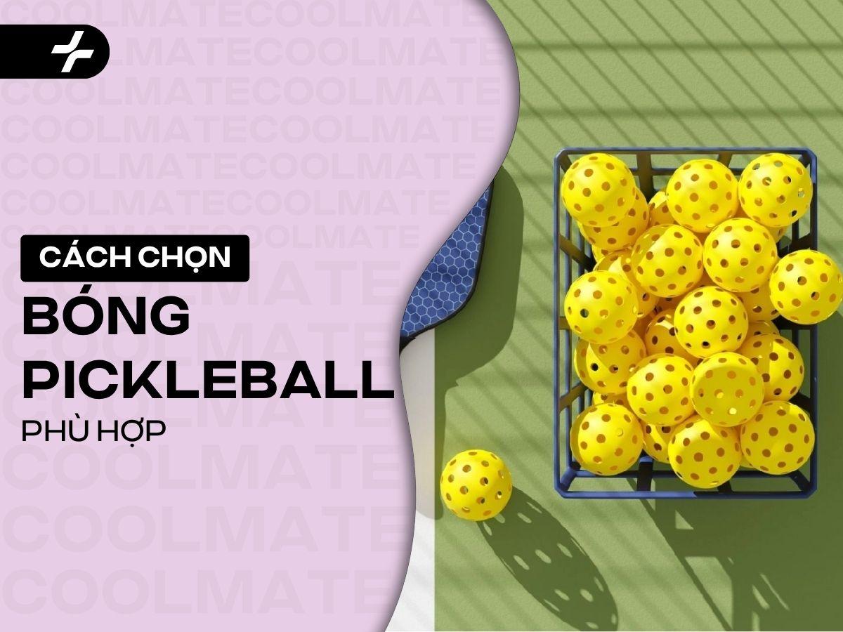 Chọn Bóng Pickleball Phù Hợp Theo Sân, Trình Độ: Indoor/Outdoor