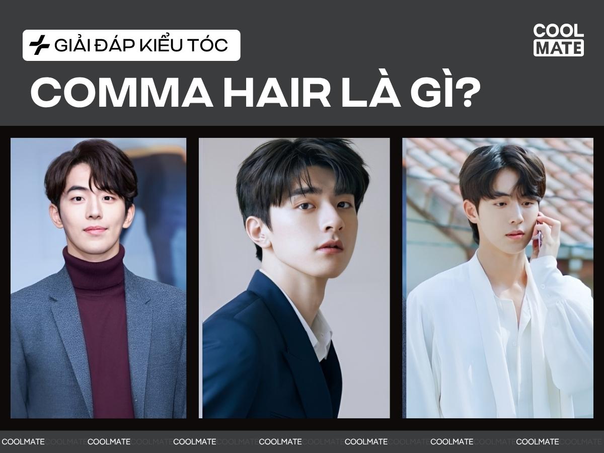 Comma Hair là gì: Kiểu Tóc Dấu Phẩy Chuẩn Hàn & Cách Tạo Tại Nhà