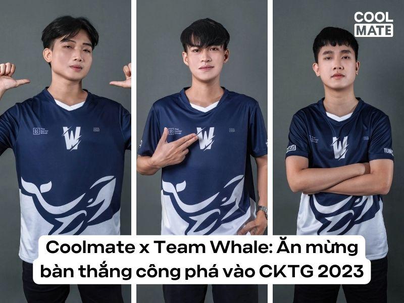 Coolmate x Team Whale: Ăn mừng bàn thắng công phá vào CKTG 2023