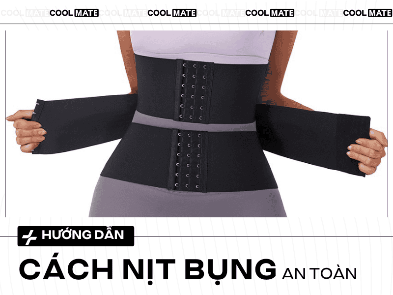 Hướng dẫn cách nịt bụng hiệu quả, an toàn, đơn giản ngay tại nhà ...