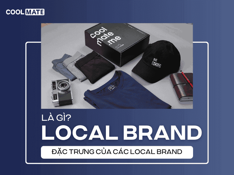 Local Brand Là Gì? Đặc Trưng Của Các Local Brand