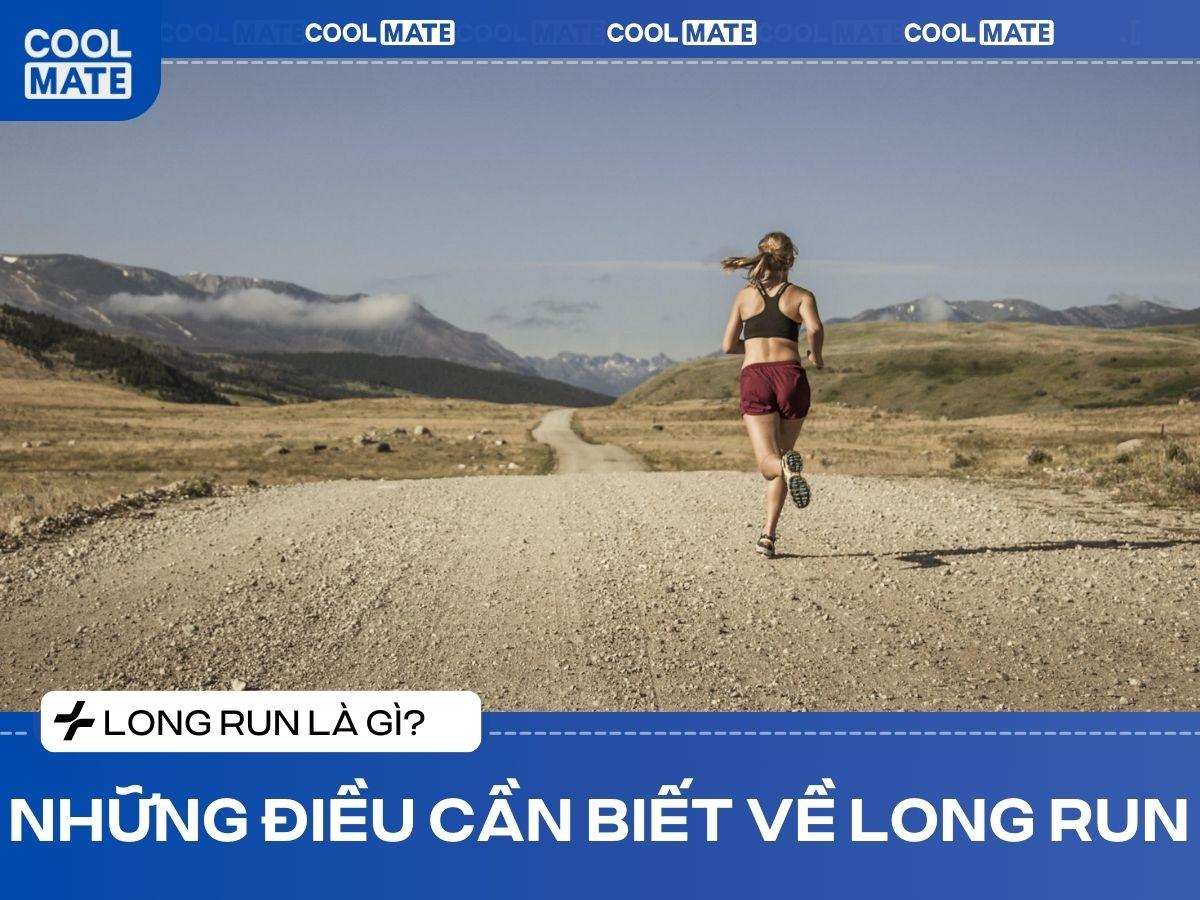 Long run là gì? Tất tần tật những điều bạn nên biết về Long run