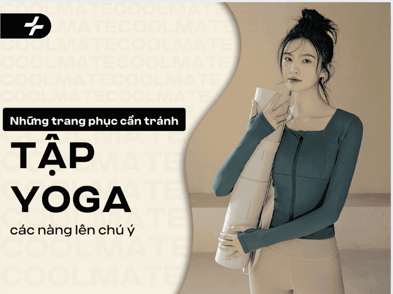 Những trang phục cần tránh khi tập yoga mà các nàng lên chú ý