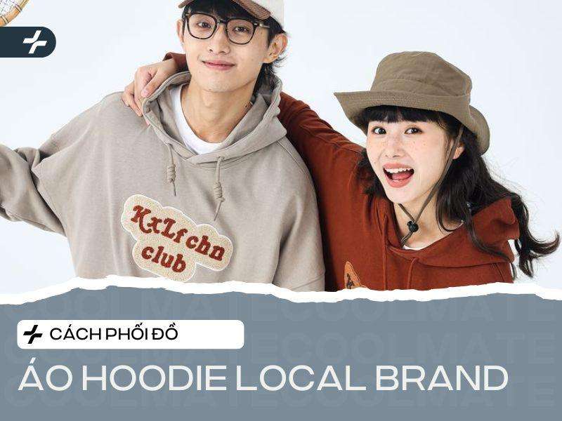 9 cách phối áo hoodie nam local brand cực cool, siêu ngầu