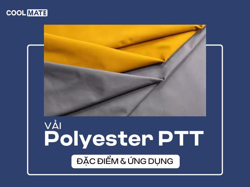 Sợi Polyester PTT là gì? 6 thông tin cần biết về sợi Polyester PTT