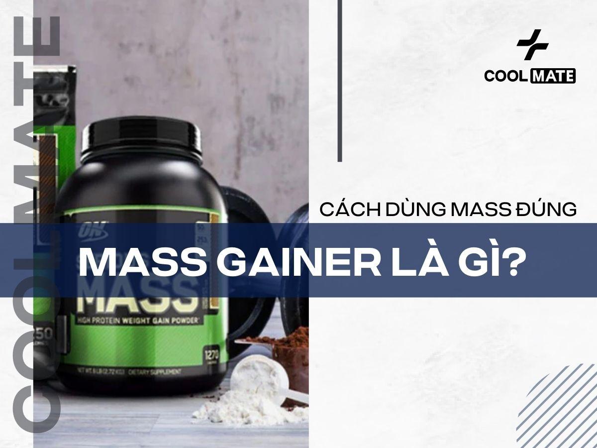 Sữa tăng cân mass gainer là gì? Cách dùng mass gainer đúng cách