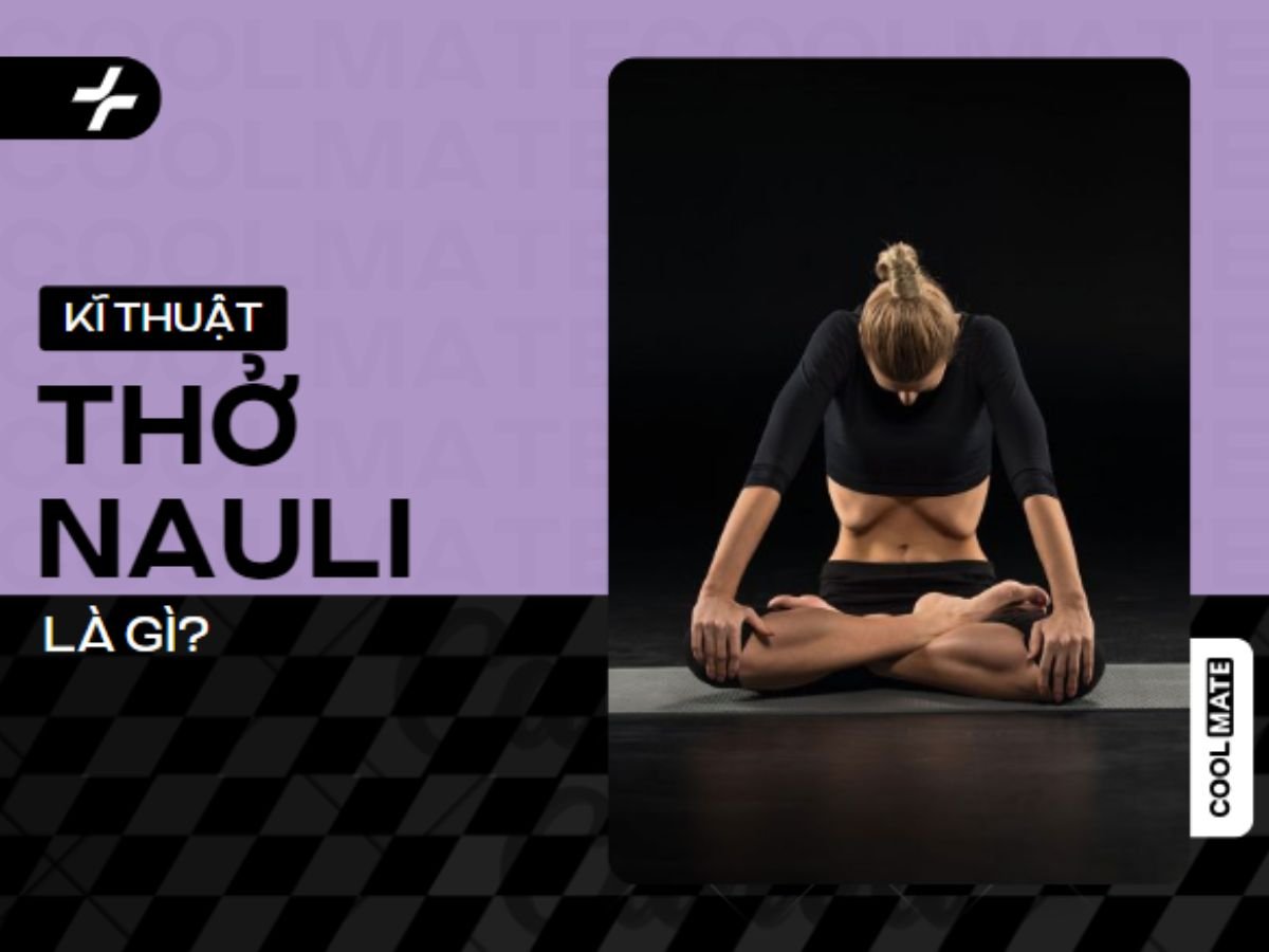 Thở nauli là gì? Những lợi ích tuyệt vời của thở nauli trong yoga