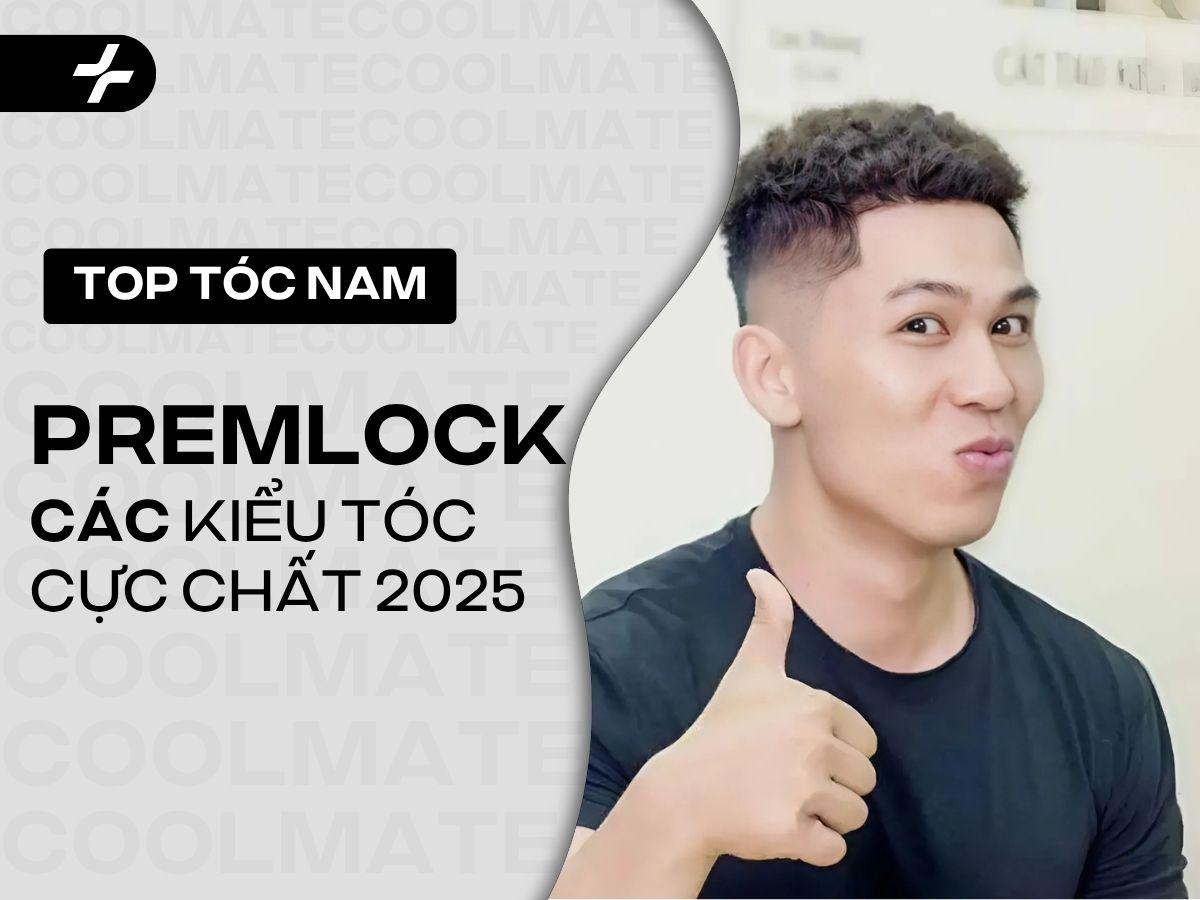 Top Kiểu Tóc Premlock Cực Chất Cho Nam 2025: Chọn Ngay!