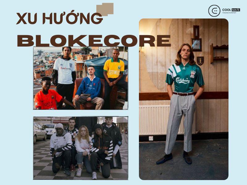 Xu hướng blokecore - nguồn cảm hứng từ World Cup cho các tín đồ mê bóng đá